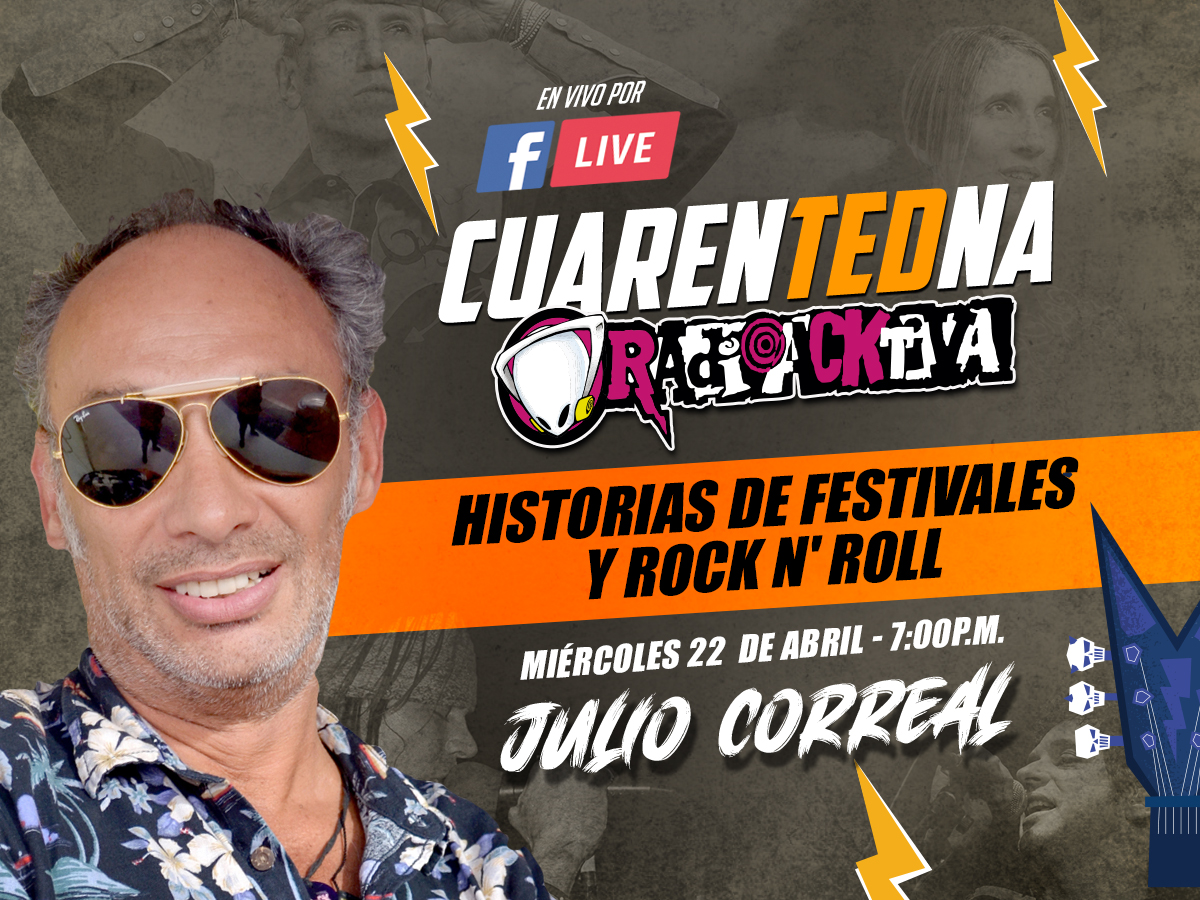CuarenTEDna Radioacktiva: Historias de festivales y Rock N' Roll con ...