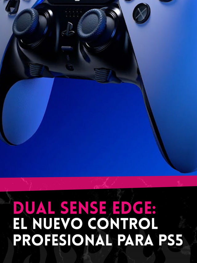 Dual Sense Edge: El nuevo control profesional para PS5 - Radioacktiva.com